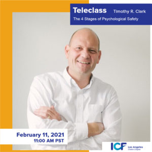 Teleclass: The 4 Stages of Psychological Safety – ICF Los Angeles